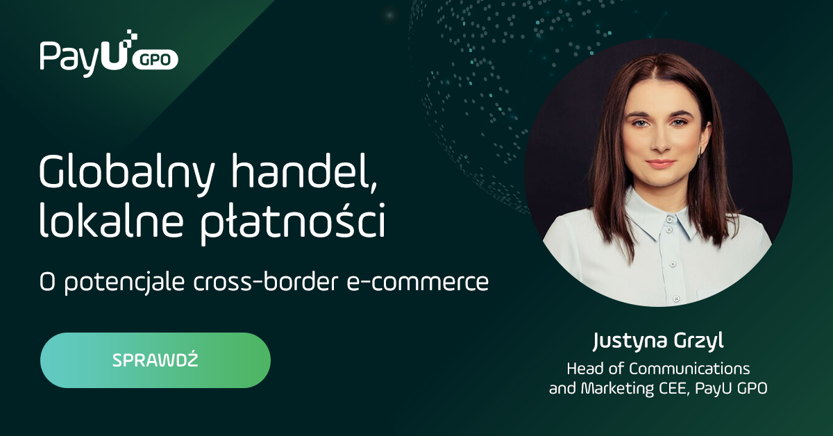 Sprzedaż transgraniczna w e-commerce i lokalne płatności z PayU GPO
