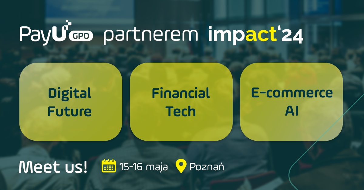 PayU GPO na Impact'24 - PayU Poland