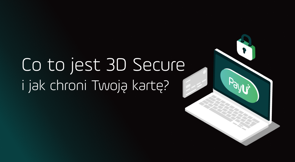 Co to jest 3D Secure - PayU Poland